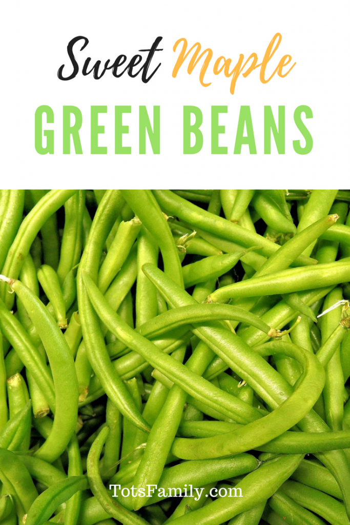 Sweet Maple Green Beans | TOTS Family | Parenting | Kids | Food